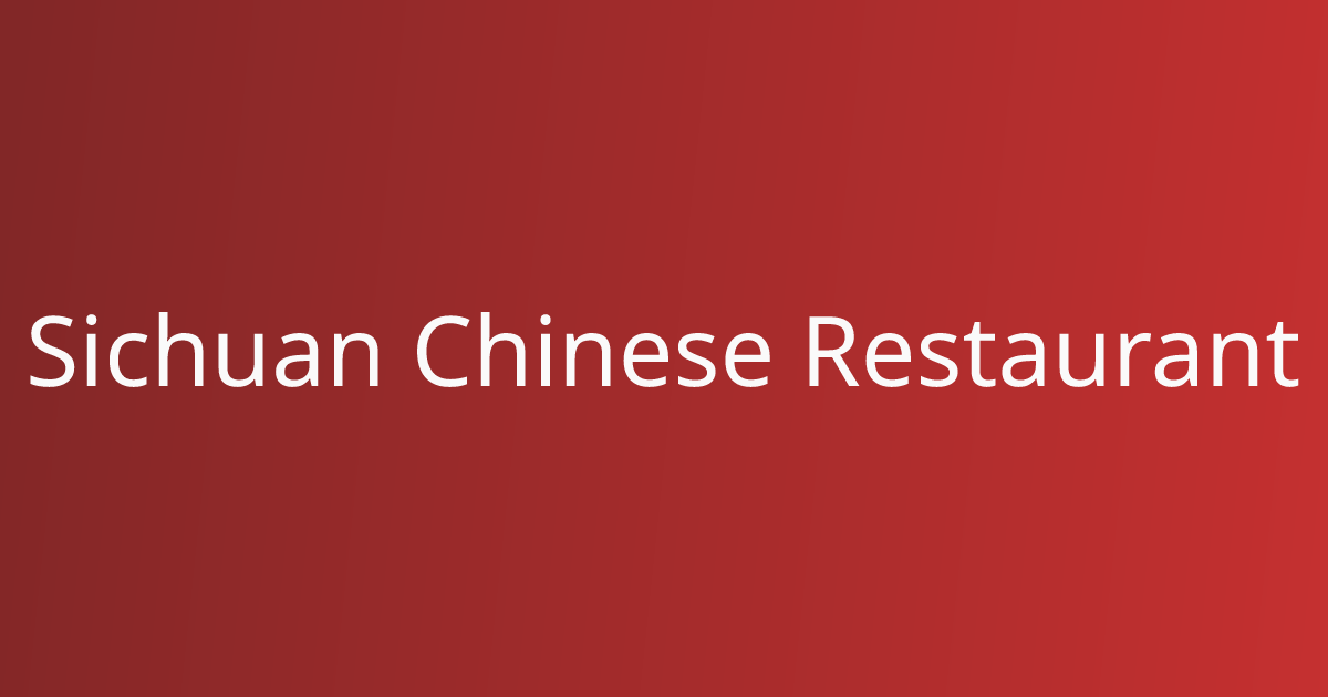 Best Chinese in Normal, IL | Sichuan Chinese Restaurant | Order Online